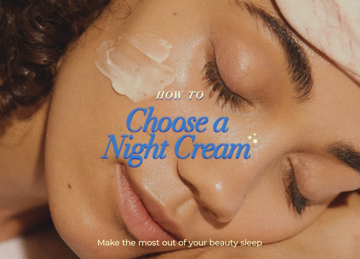 How to Choose a Night Cream for Your Skin