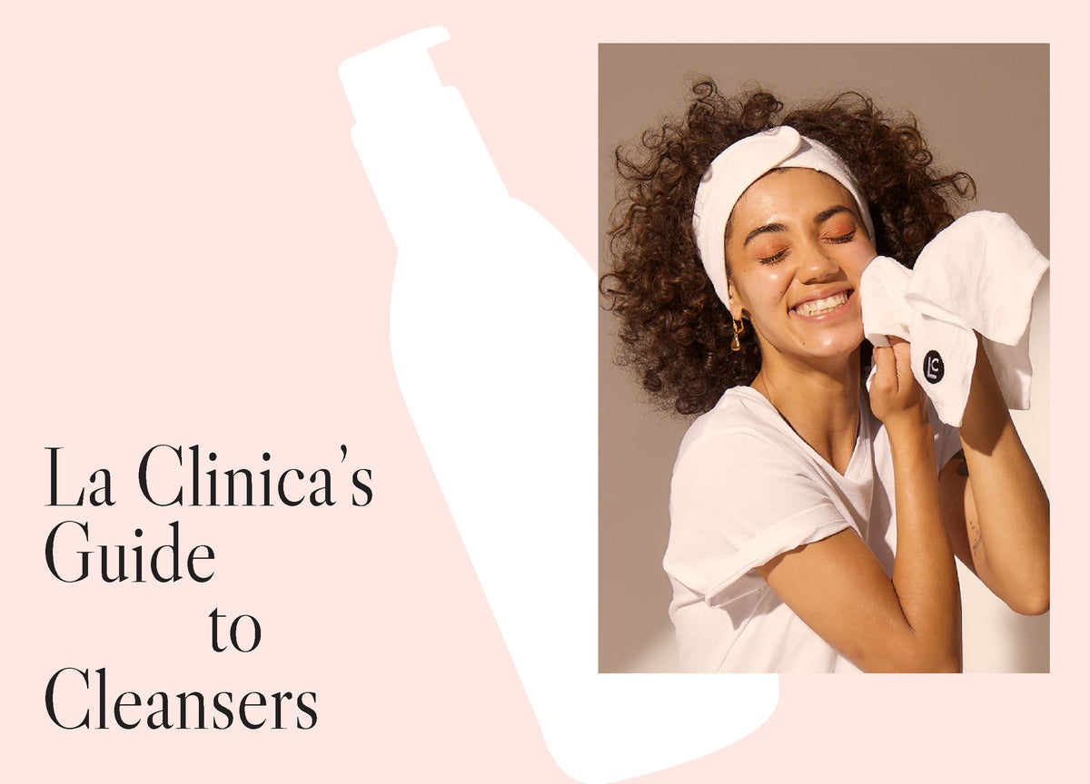 Our Guide to Cleansers Based on your Skin Type