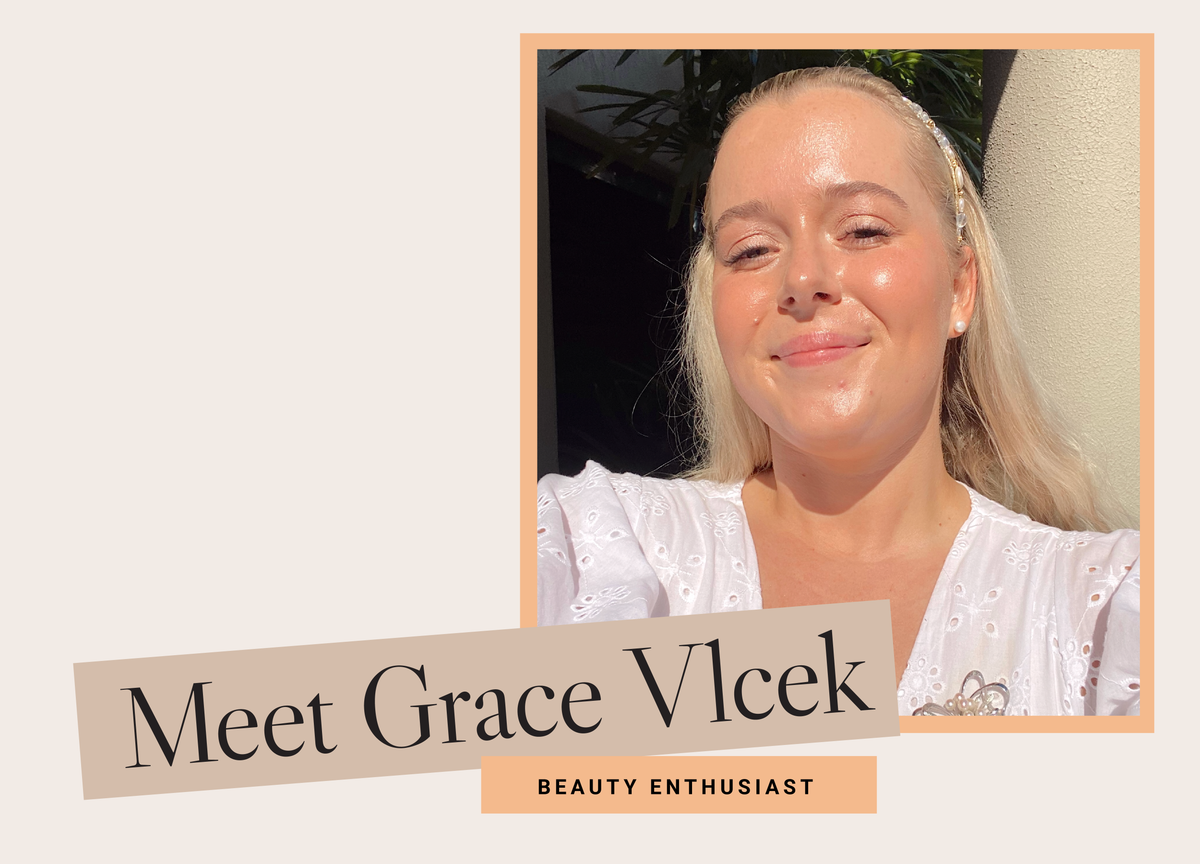 Meet Grace Vlcek - Beauty Enthusiast | La Clinica
