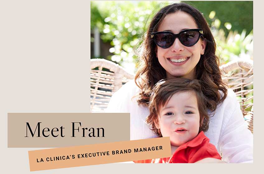 Meet Fran - La Clinica’s Executive Brand Manager